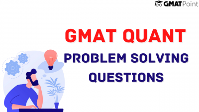 GMAT Problem Solving Questions With Answers - GMAT Point by Cracku